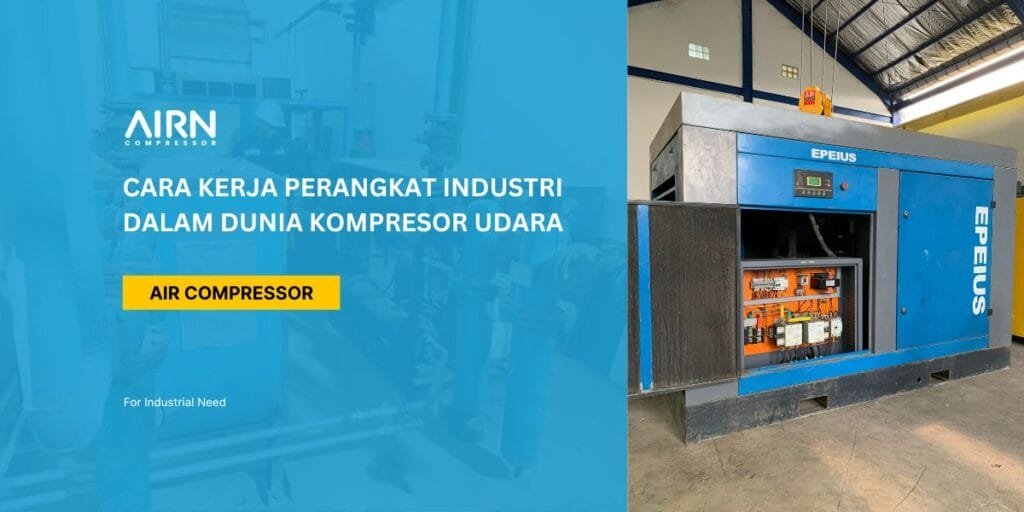 Cara Kerja Perangkat Industri Dalam Dunia Kompresor Udara – PT Reftech ...